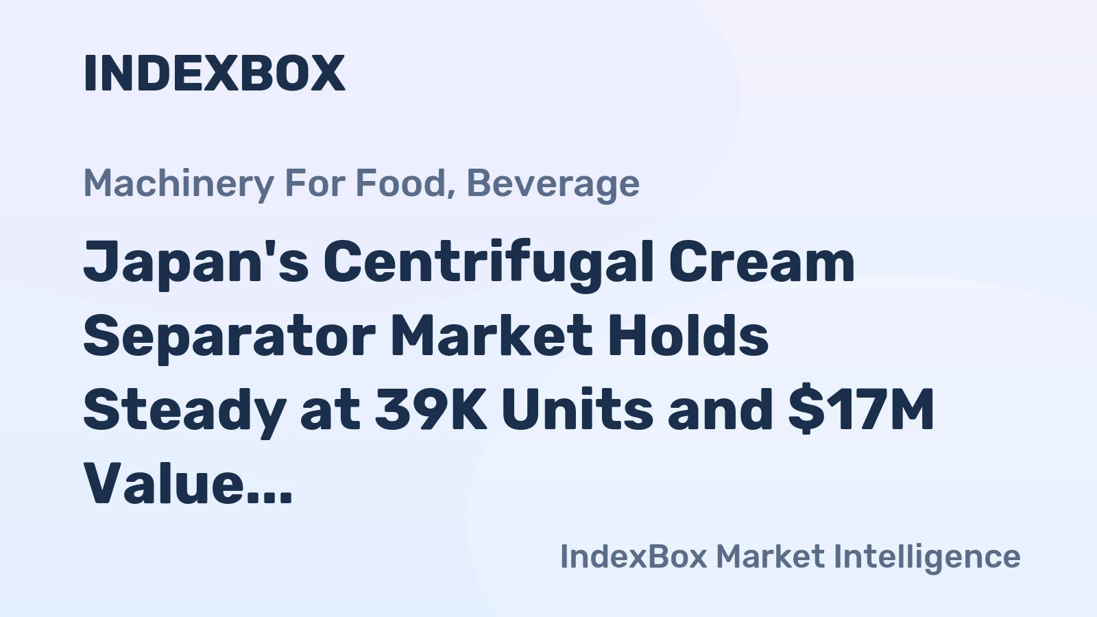 Japan's Centrifugal Cream Separator Market Holds Steady at 39K Units and $17M Value