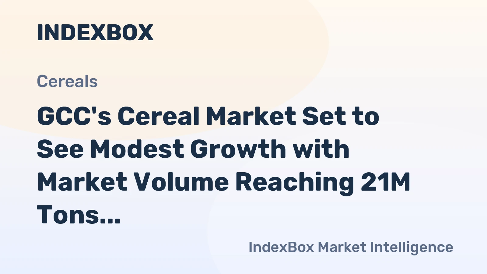 GCC's Cereal Market Set to See Modest Growth with Market Volume Reaching 21M Tons and Market Value Reaching $6.7B by 2035