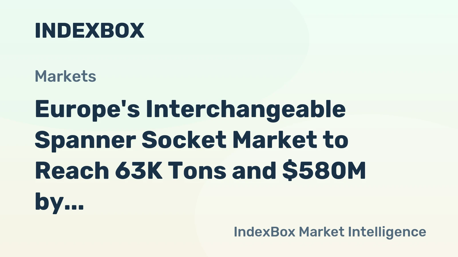 Europe's Interchangeable Spanner Socket Market to Reach 63K Tons and $580M by 2035