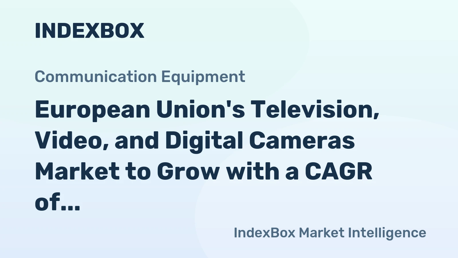 European Union's Television, Video, and Digital Cameras Market to Grow with a CAGR of +1.6% Over the Next Decade