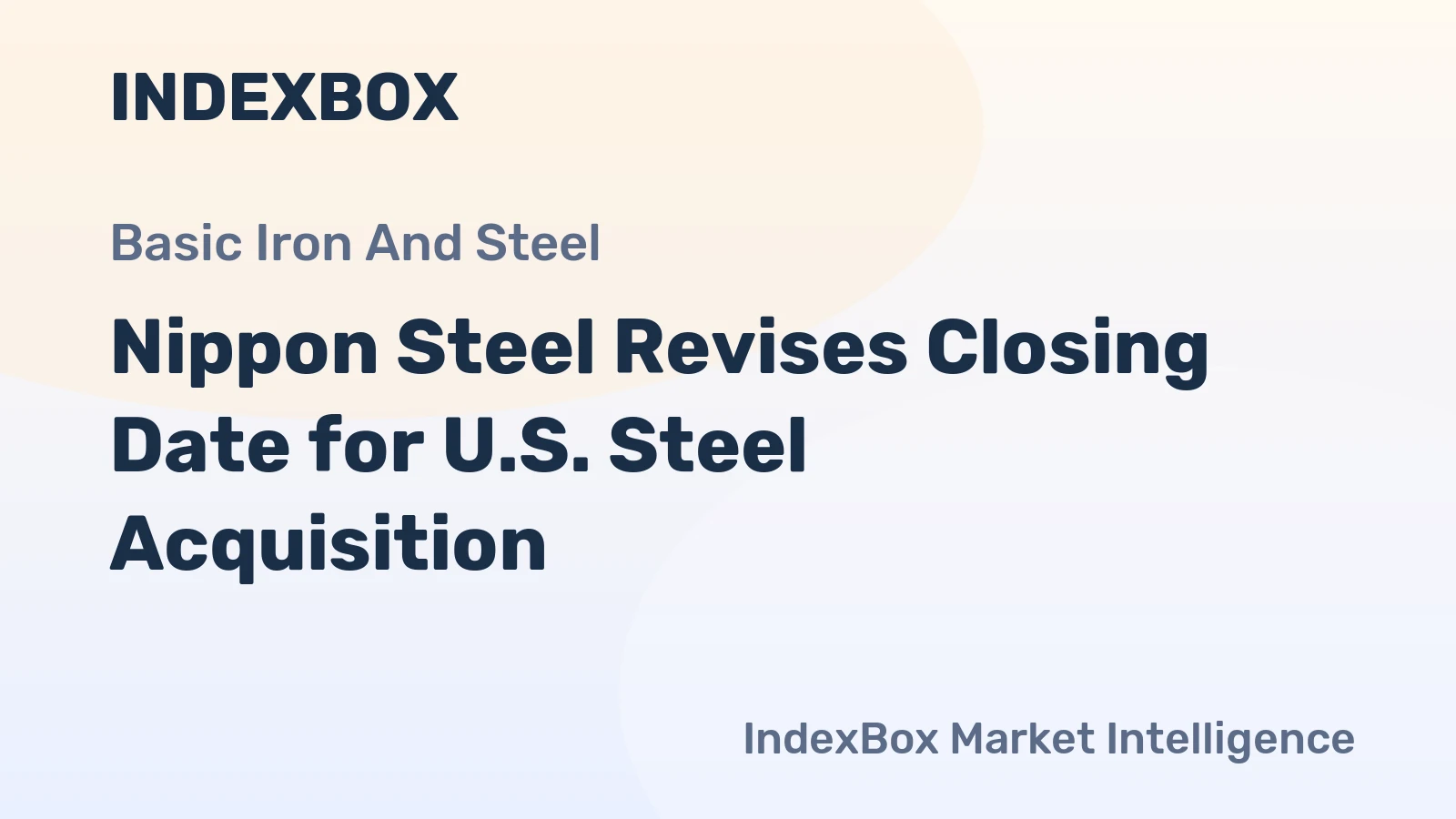 Nippon Steel Revises Closing Date for U.S. Steel Acquisition