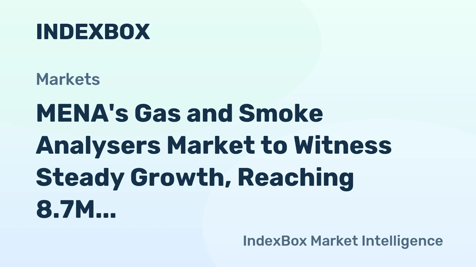 MENA's Gas and Smoke Analysers Market to Witness Steady Growth, Reaching 8.7M Units and $1.6B by 2035