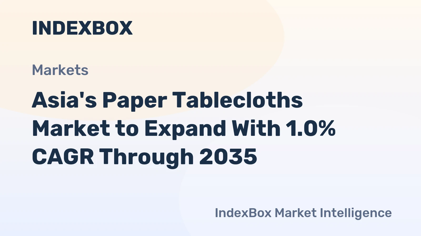 Asia's Paper Tablecloths Market to Expand With 1.0% CAGR Through 2035