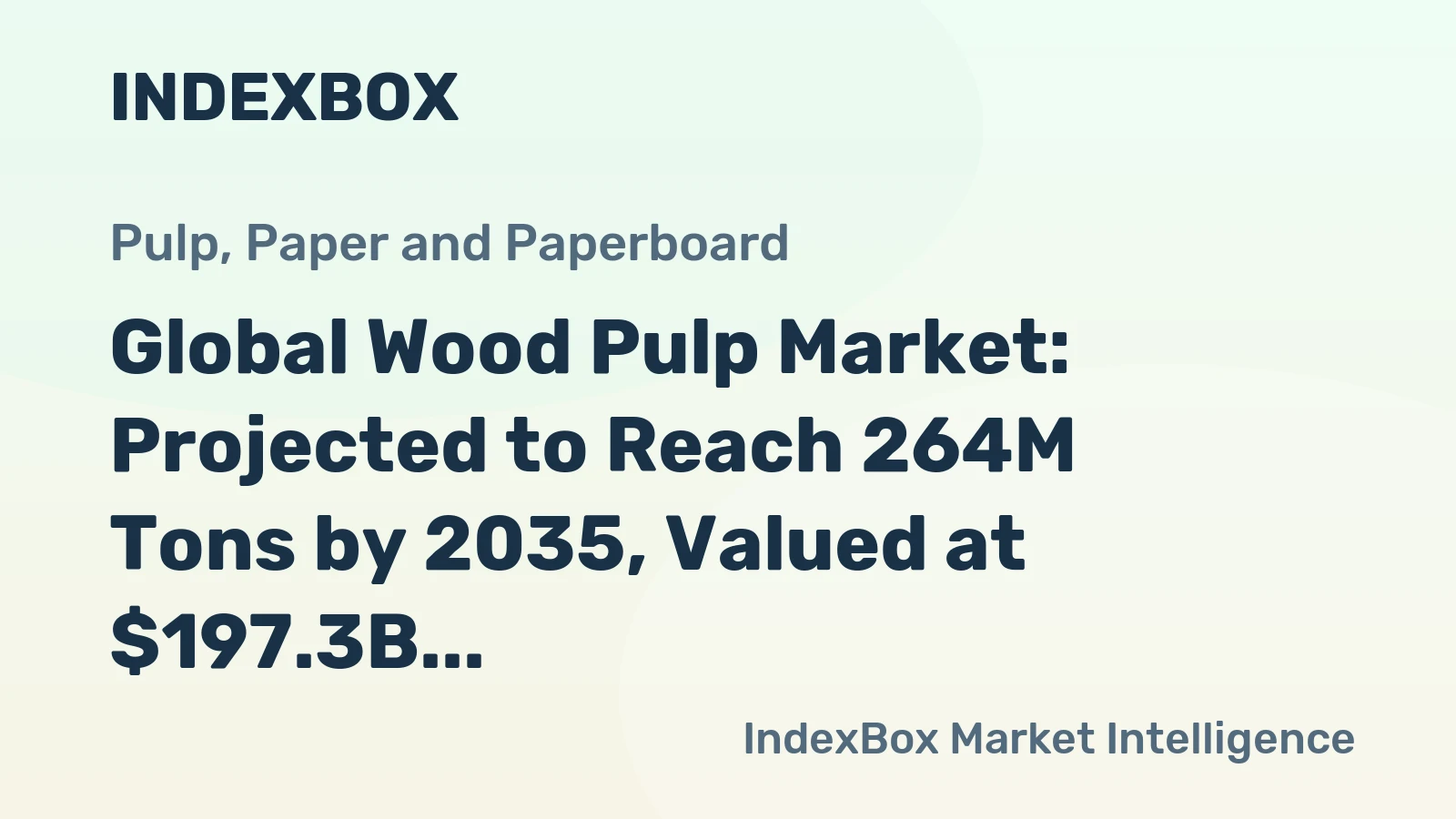 Global Wood Pulp Market: Projected to Reach 264M Tons by 2035, Valued at $197.3B