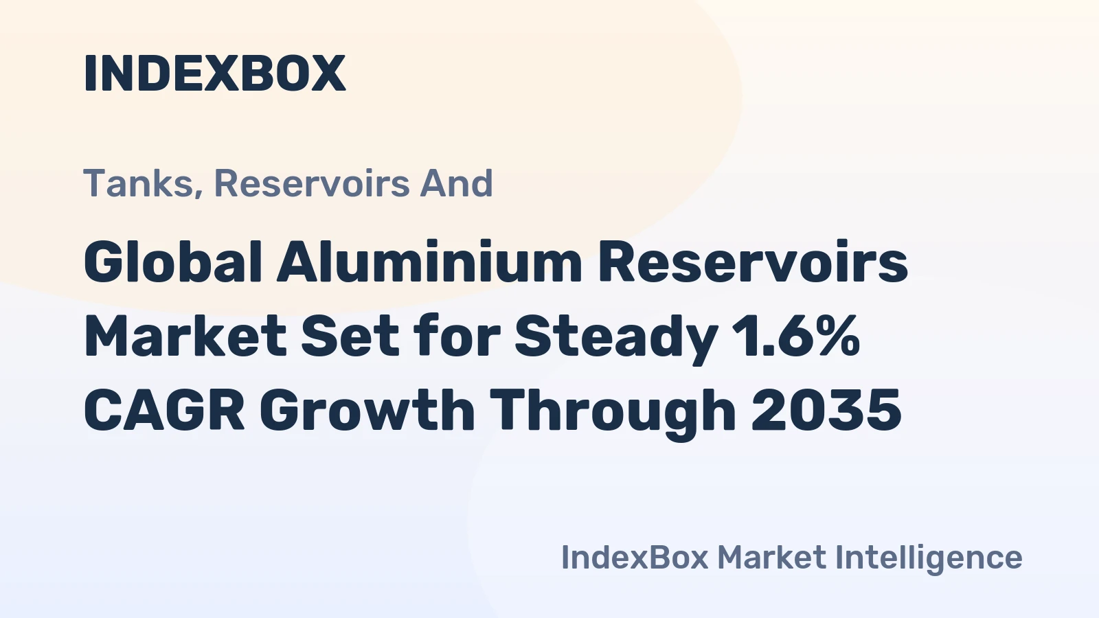 Global Aluminium Reservoirs Market Set for Steady 1.6% CAGR Growth Through 2035