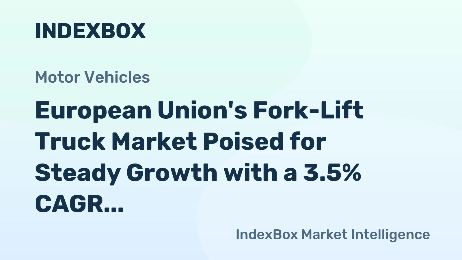 European Union's Fork-Lift Truck Market Poised for Steady Growth with a 3.5% CAGR in Value