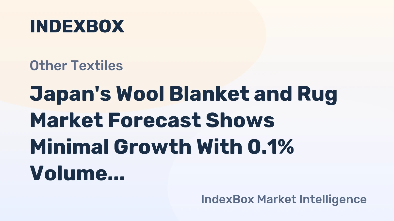 Japan's Wool Blanket and Rug Market Forecast Shows Minimal Growth With 0.1% Volume CAGR Through 2035
