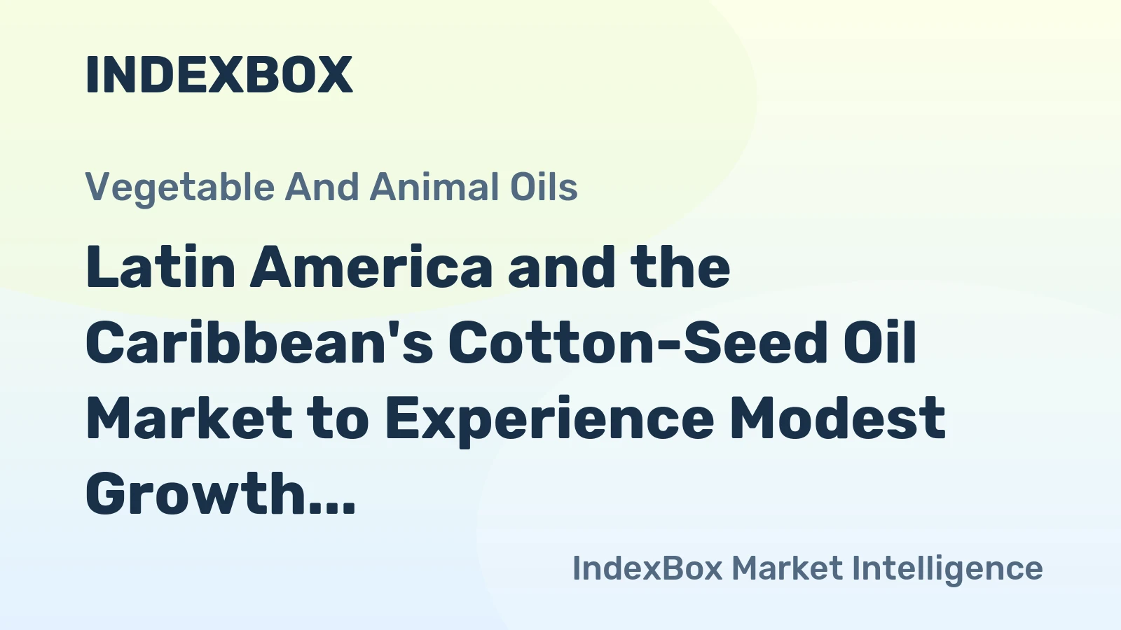 Latin America and the Caribbean's Cotton-Seed Oil Market to Experience Modest Growth with +0.9% CAGR by 2035