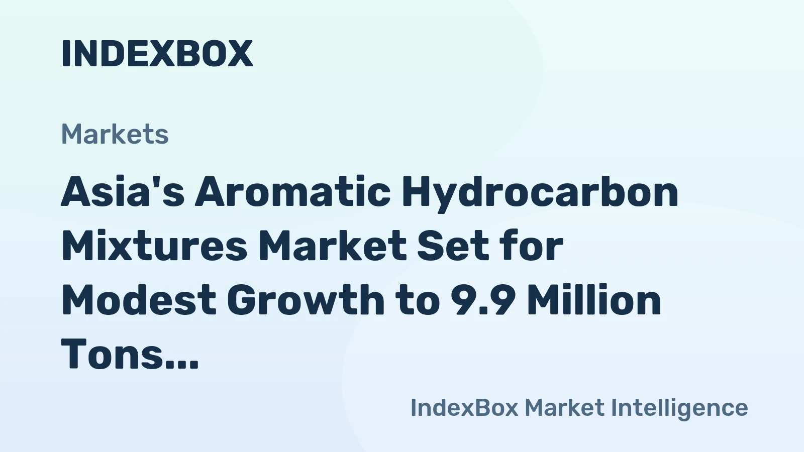 Asia's Aromatic Hydrocarbon Mixtures Market Set for Modest Growth to 9.9 Million Tons