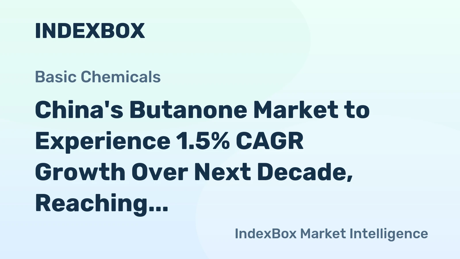 China's Butanone Market to Experience 1.5% CAGR Growth Over Next Decade, Reaching 34K Tons by 2035