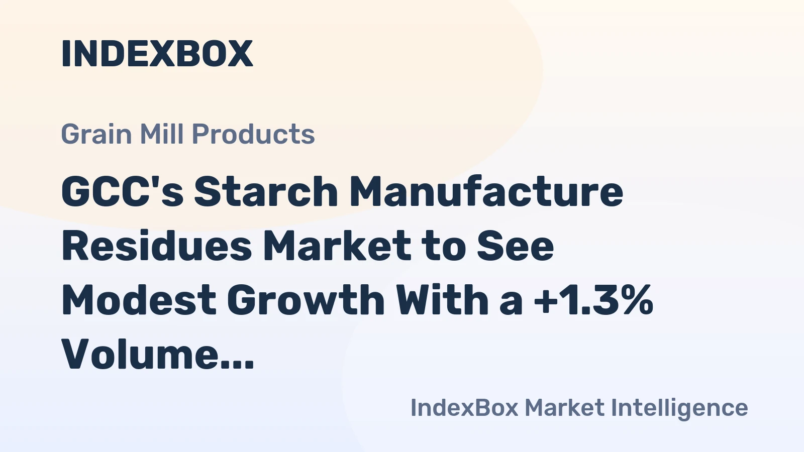 GCC's Starch Manufacture Residues Market to See Modest Growth With a +1.3% Volume CAGR Through 2035