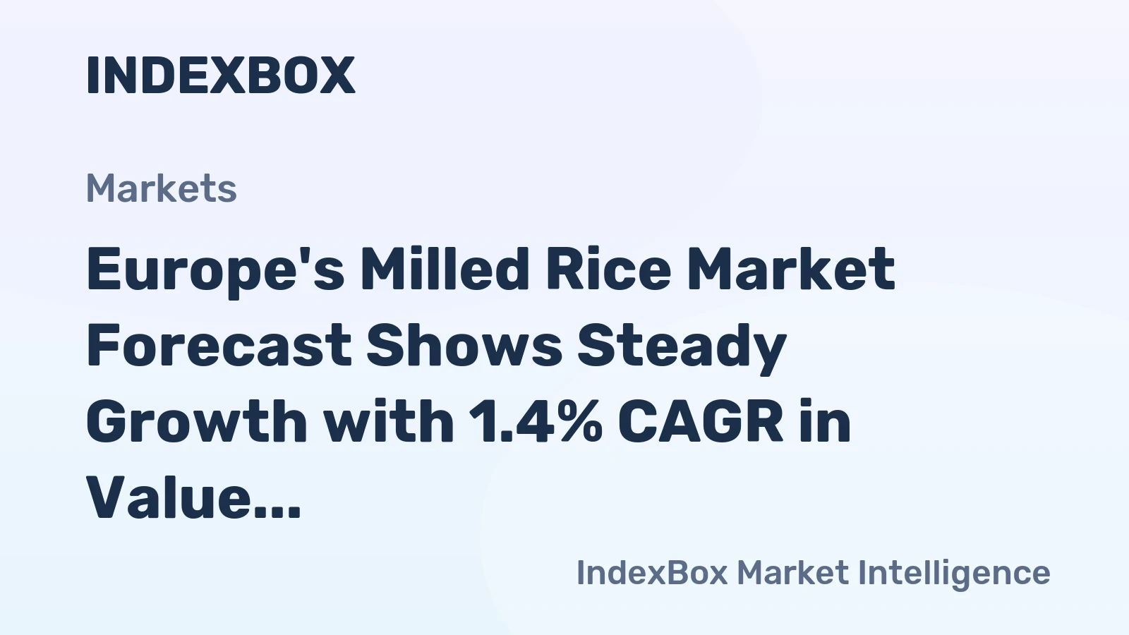 Europe's Milled Rice Market Forecast Shows Steady Growth with 1.4% CAGR in Value Through 2035