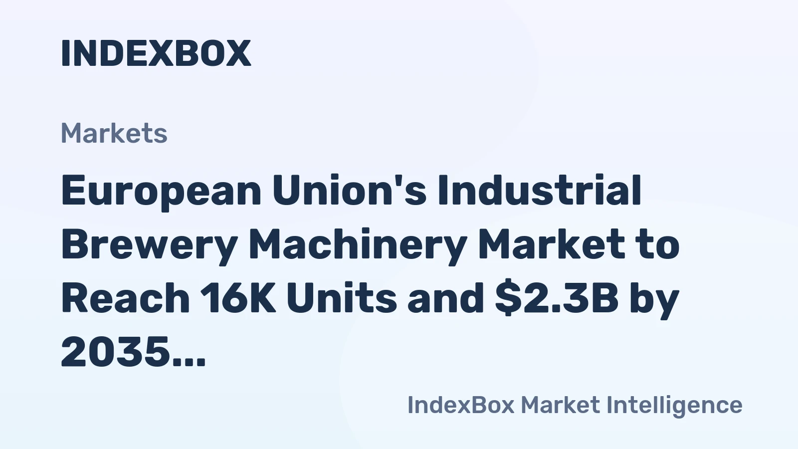 European Union's Industrial Brewery Machinery Market to Reach 16K Units and $2.3B by 2035