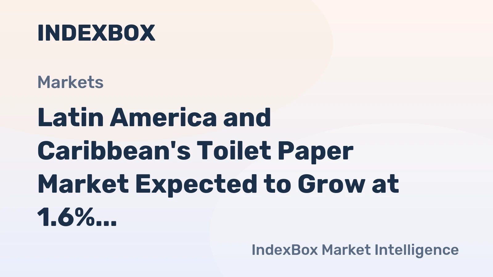 Latin America and Caribbean's Toilet Paper Market Expected to Grow at 1.6% CAGR Through 2035