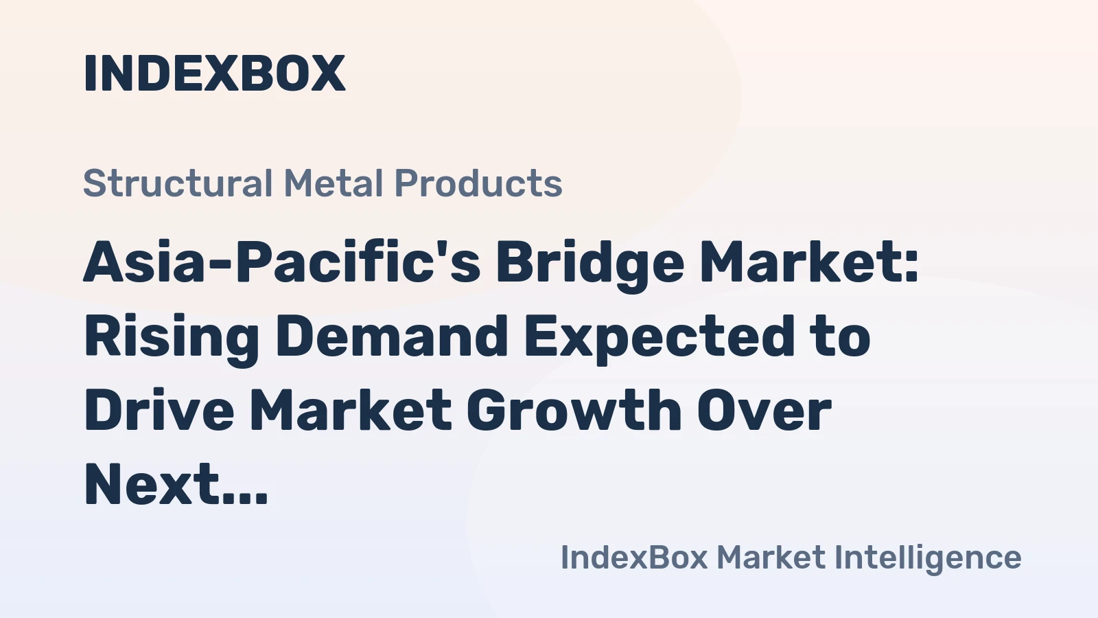 Asia-Pacific's Bridge Market: Rising Demand Expected to Drive Market Growth Over Next Decade