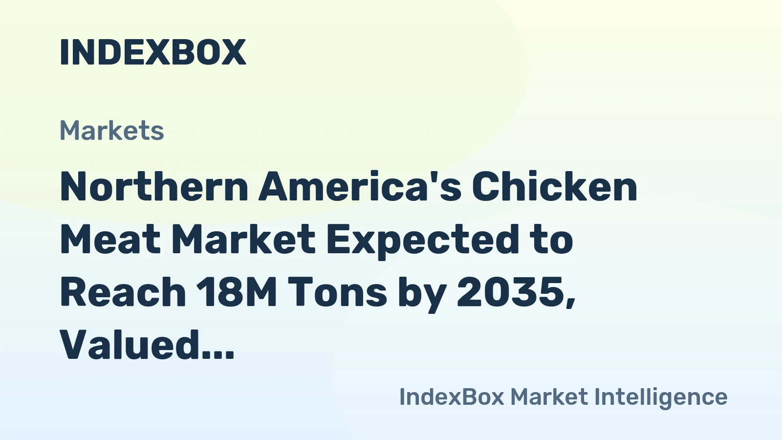 Northern America's Chicken Meat Market Expected to Reach 18M Tons by 2035, Valued at $25.5B