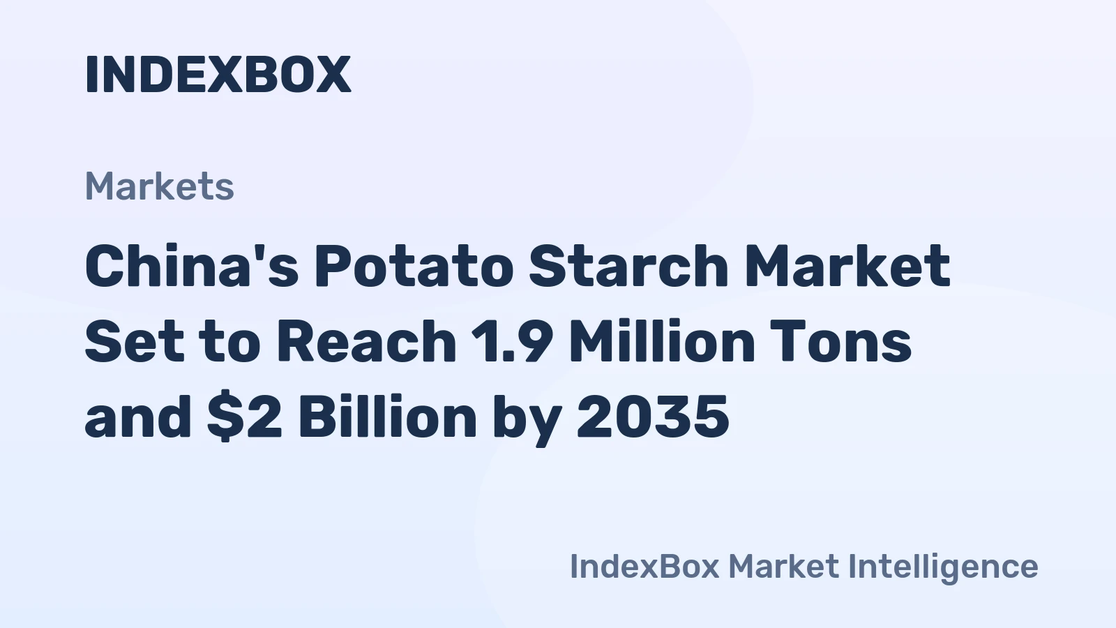 China's Potato Starch Market Set to Reach 1.9 Million Tons and $2 Billion by 2035