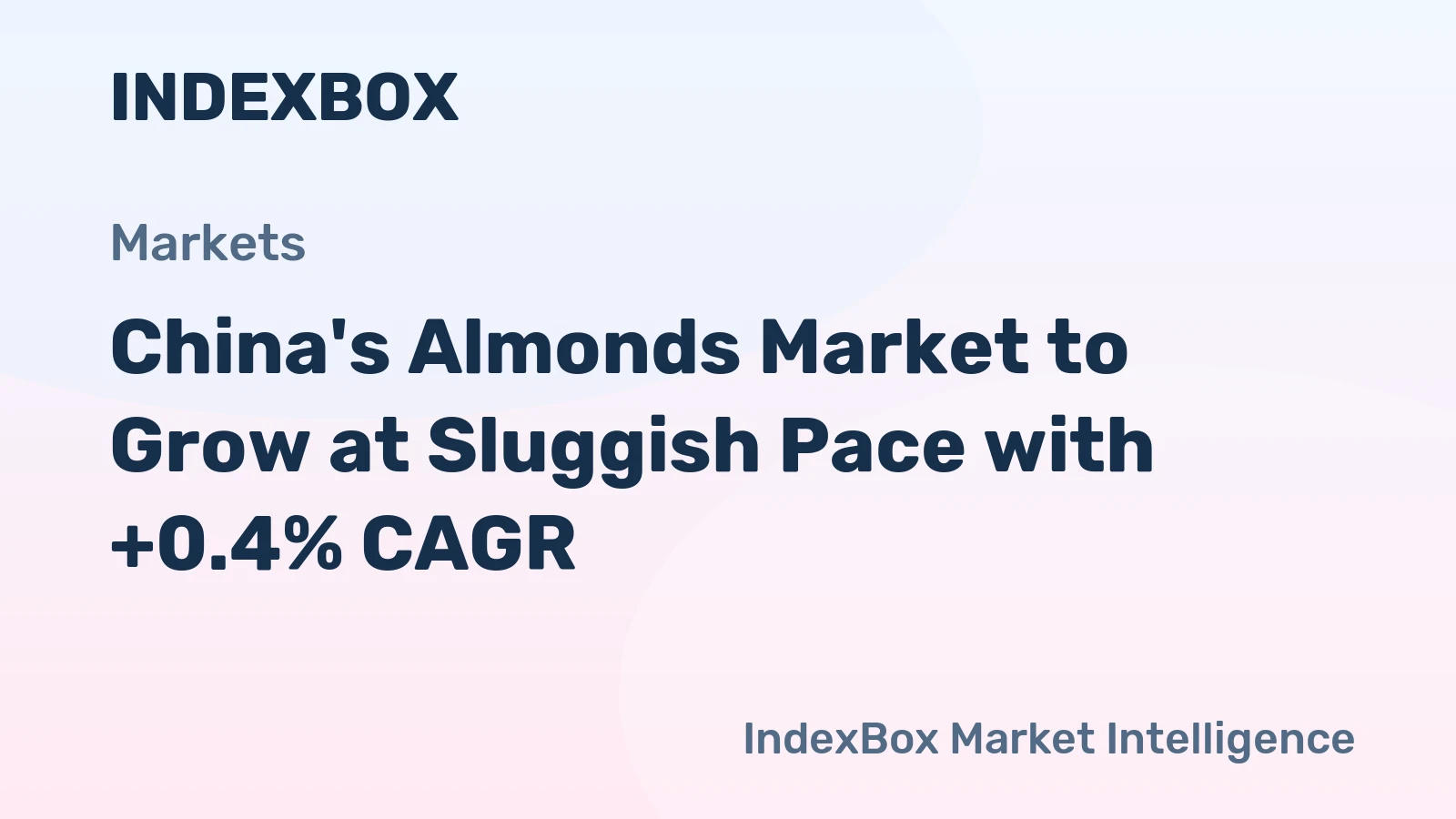 China's Almonds Market to Grow at Sluggish Pace with +0.4% CAGR