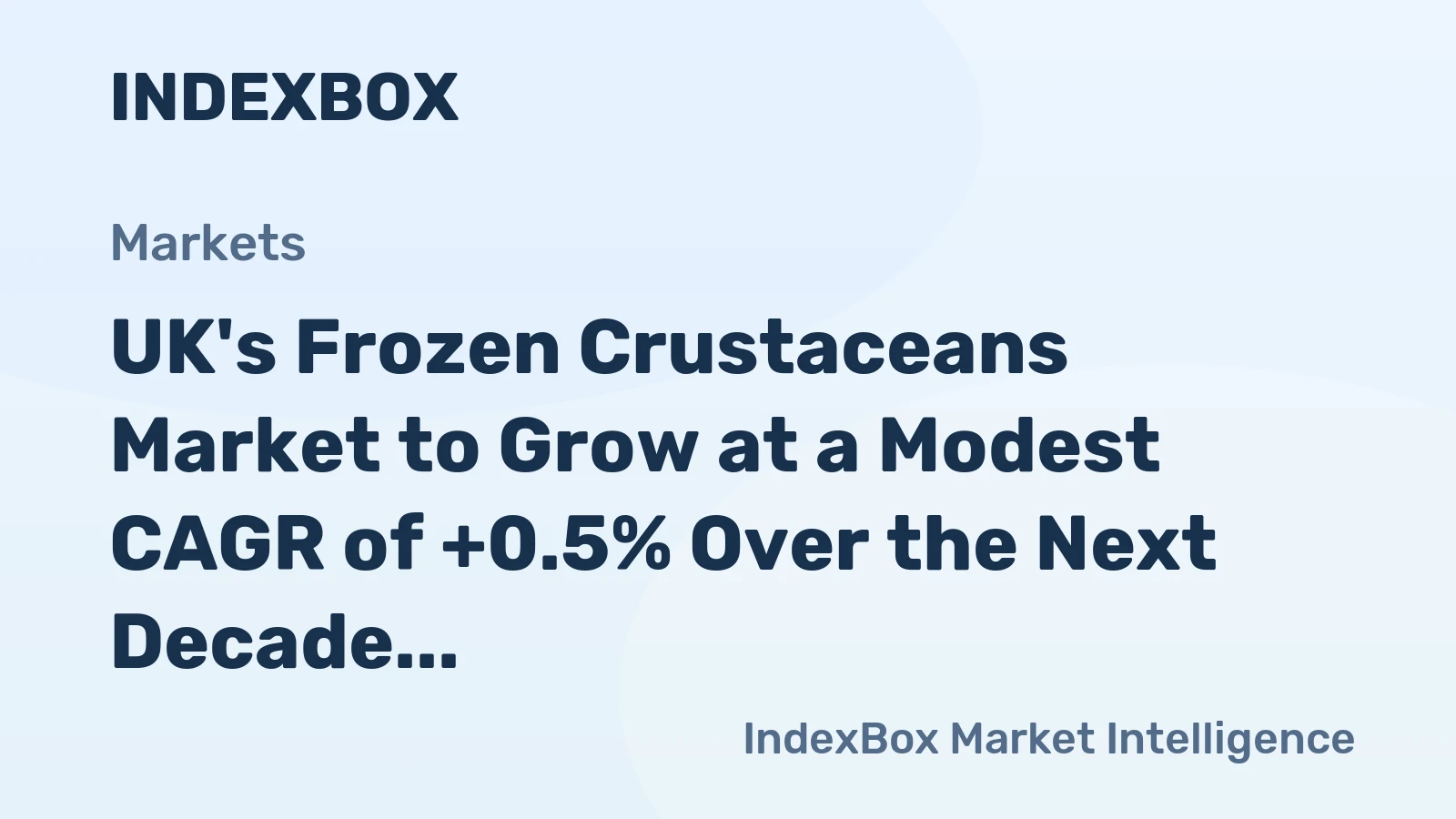UK's Frozen Crustaceans Market to Grow at a Modest CAGR of +0.5% Over the Next Decade
