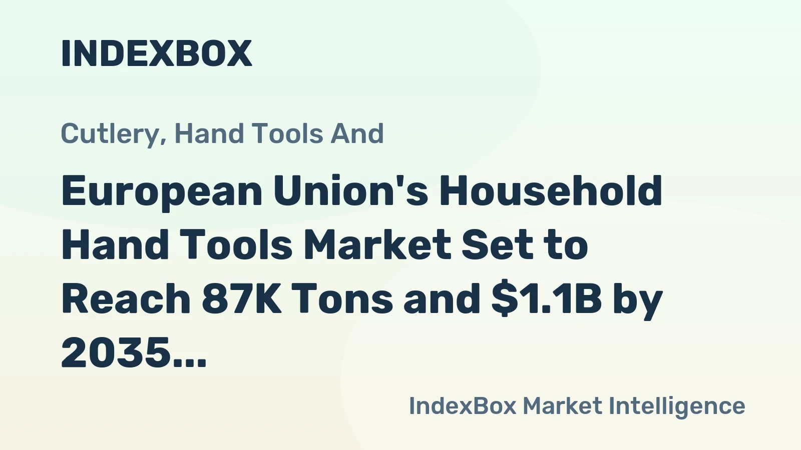 European Union's Household Hand Tools Market Set to Reach 87K Tons and $1.1B by 2035