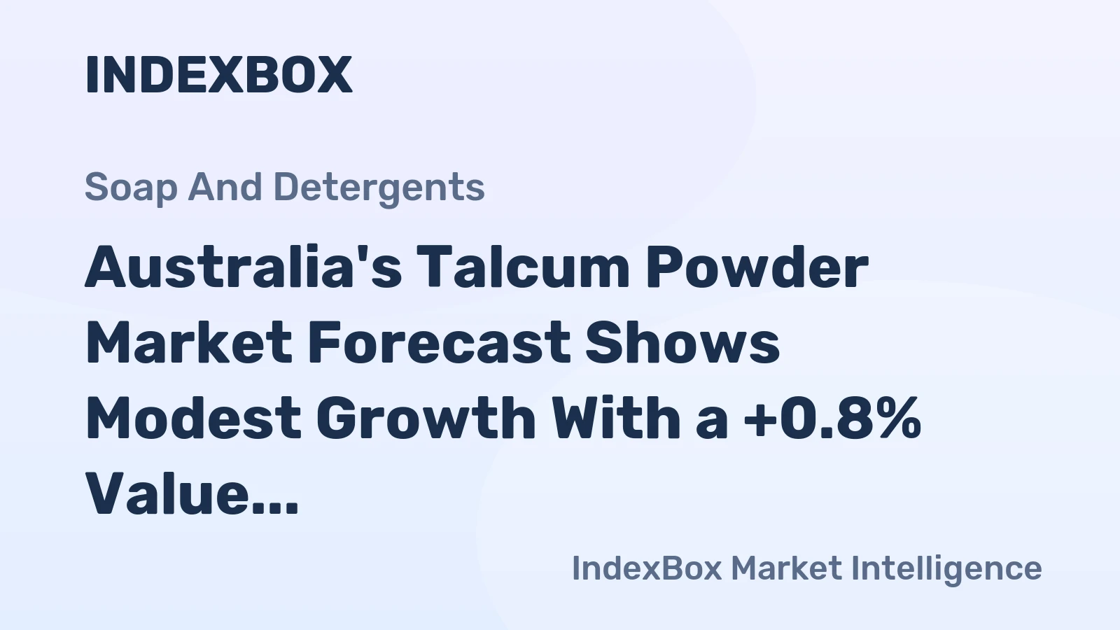 Australia's Talcum Powder Market Forecast Shows Modest Growth With a +0.8% Value CAGR