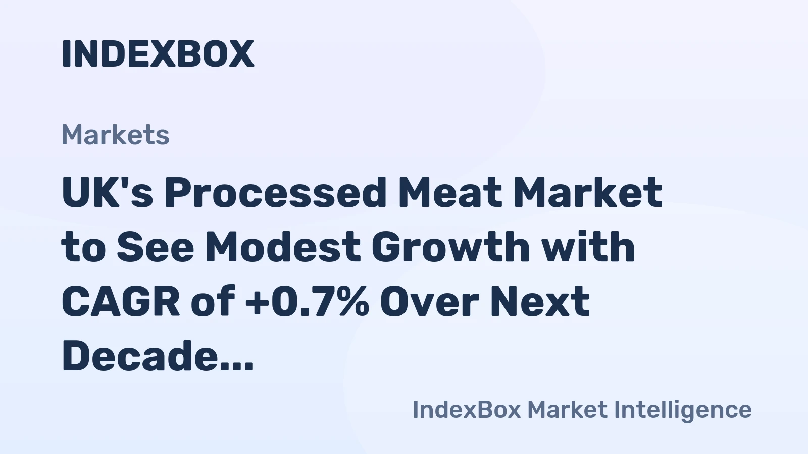 UK's Processed Meat Market to See Modest Growth with CAGR of +0.7% Over Next Decade