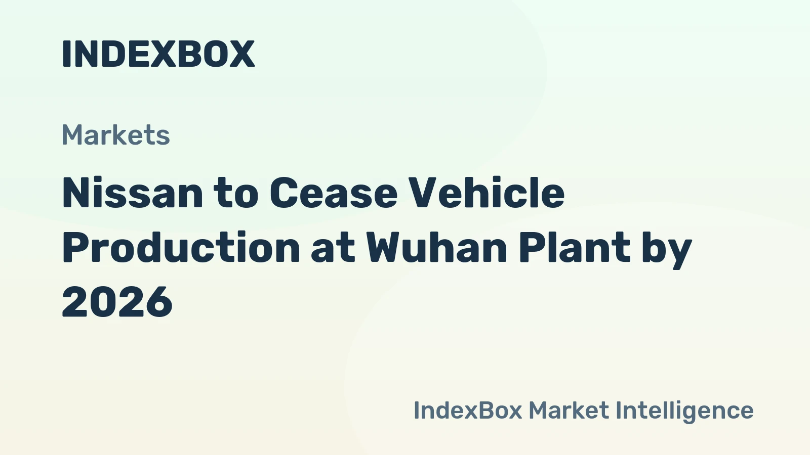 Nissan to Cease Vehicle Production at Wuhan Plant by 2026