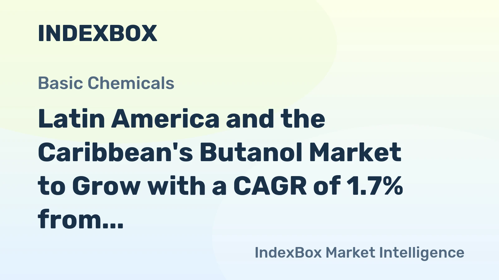 Latin America and the Caribbean's Butanol Market to Grow with a CAGR of 1.7% from 2024 to 2035, Reaching $402M by the End of the Forecast Period