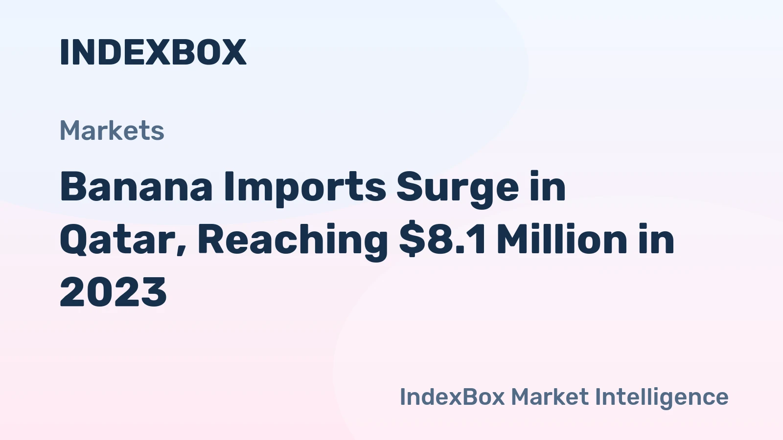 Banana Imports Surge in Qatar, Reaching $8.1 Million in 2023
