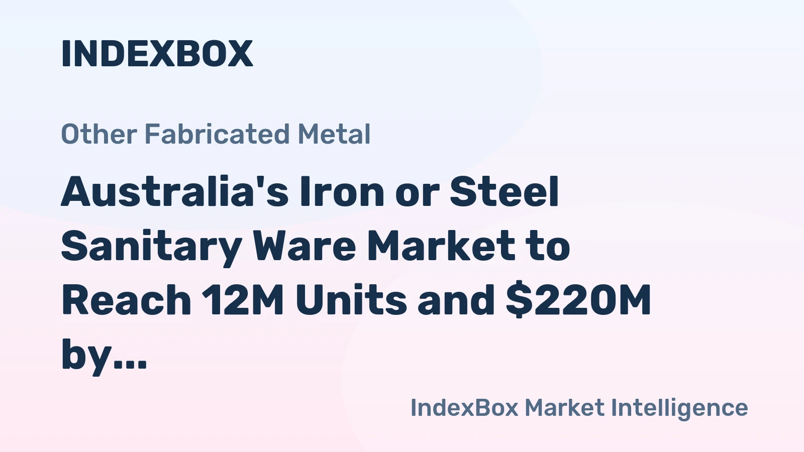 Australia's Iron or Steel Sanitary Ware Market to Reach 12M Units and $220M by 2035