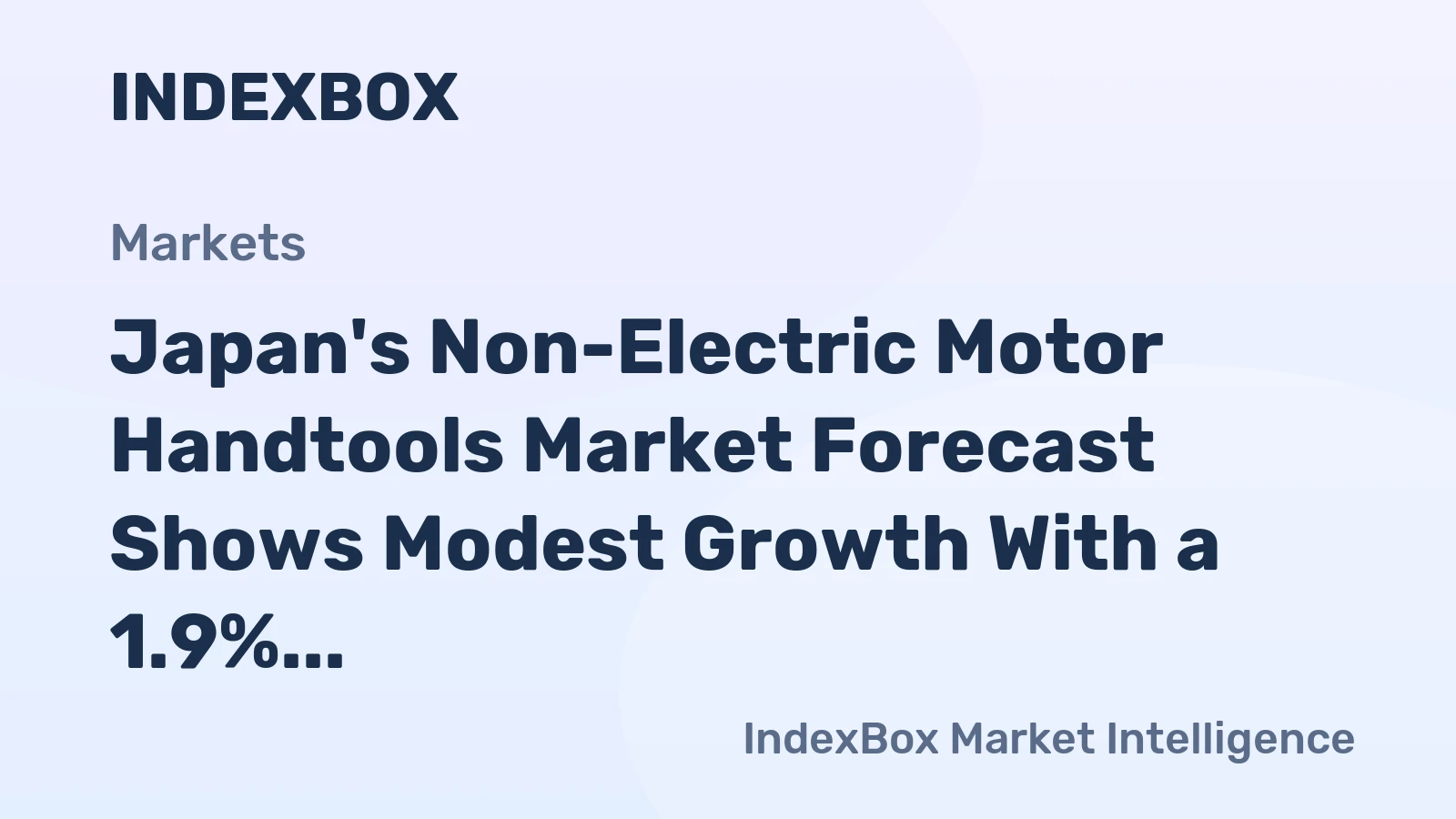 Japan's Non-Electric Motor Handtools Market Forecast Shows Modest Growth With a 1.9% Value CAGR