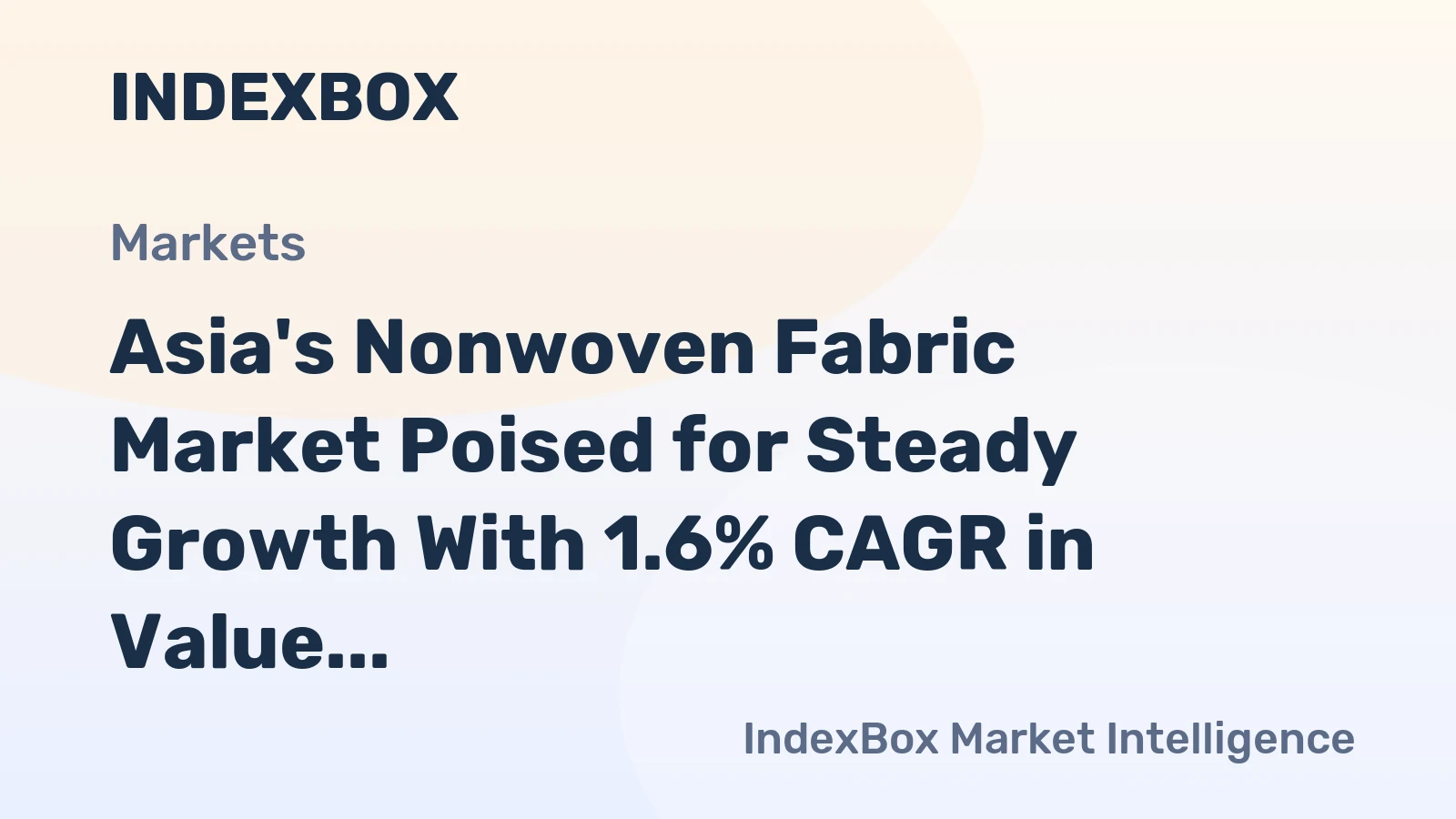 Asia's Nonwoven Fabric Market Poised for Steady Growth With 1.6% CAGR in Value Through 2035
