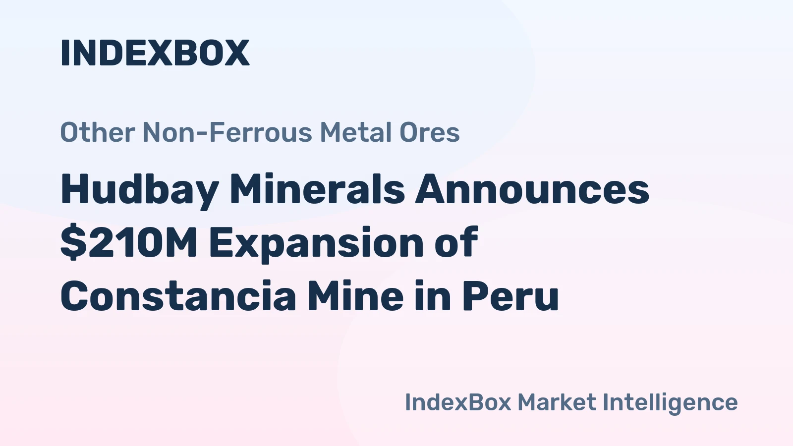 Hudbay Minerals Announces $210M Expansion of Constancia Mine in Peru