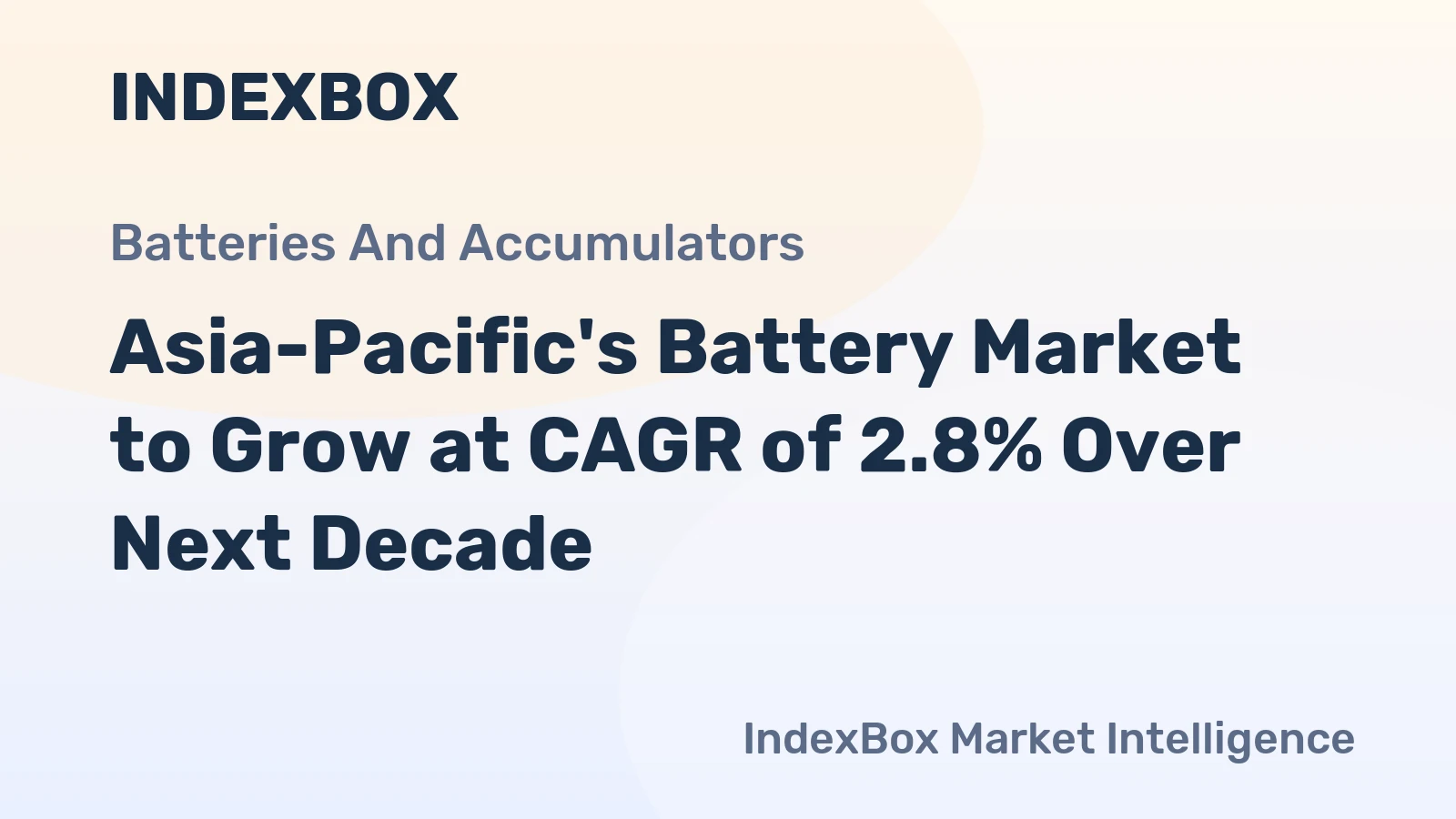 Asia-Pacific's Battery Market to Grow at CAGR of 2.8% Over Next Decade