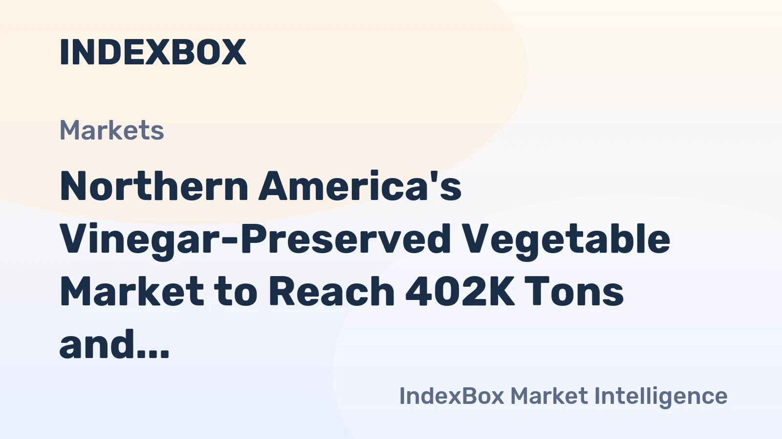 Northern America's Vinegar-Preserved Vegetable Market to Reach 402K Tons and $805M by 2035
