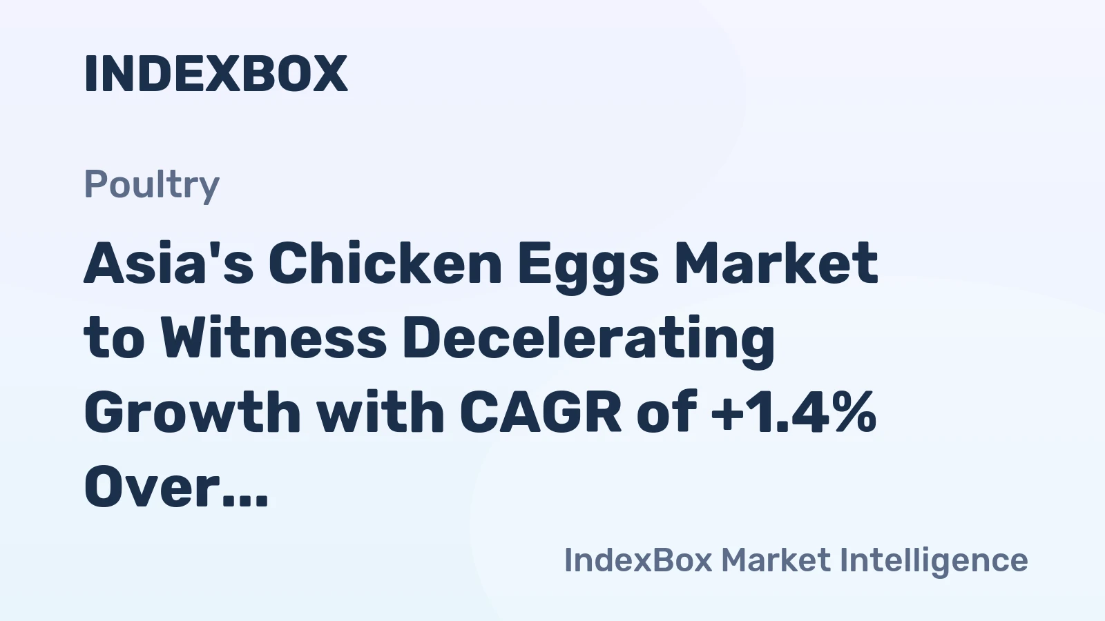 Asia's Chicken Eggs Market to Witness Decelerating Growth with CAGR of +1.4% Over Next Decade
