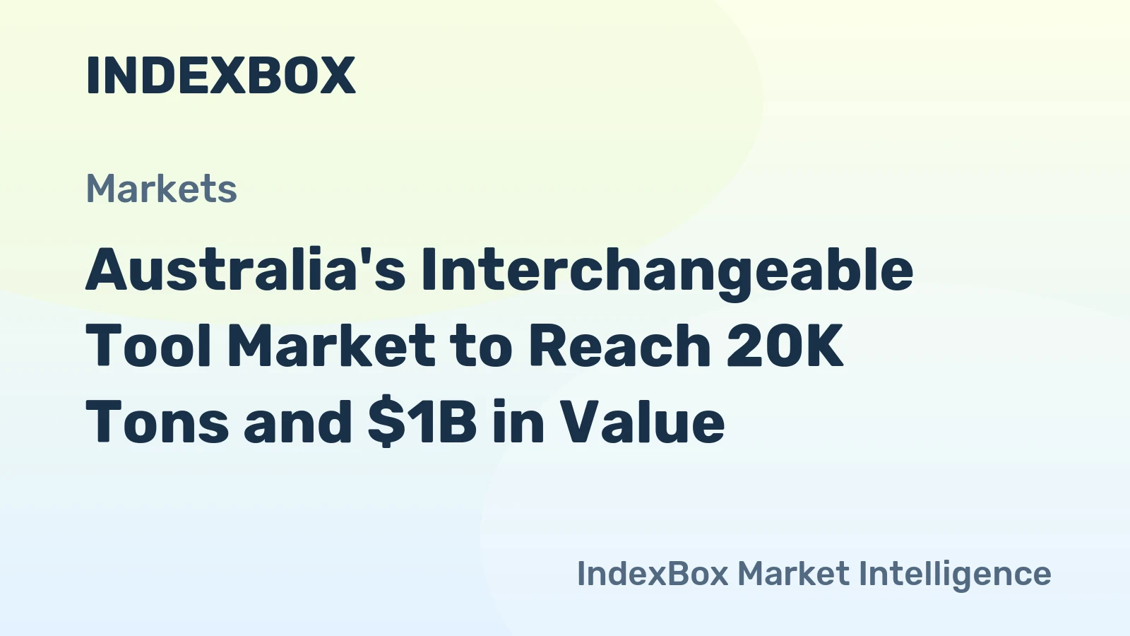 Australia's Interchangeable Tool Market to Reach 20K Tons and $1B in Value