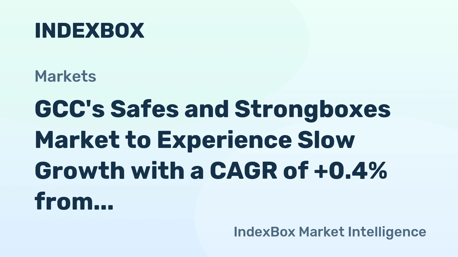 GCC's Safes and Strongboxes Market to Experience Slow Growth with a CAGR of +0.4% from 2024 to 2035