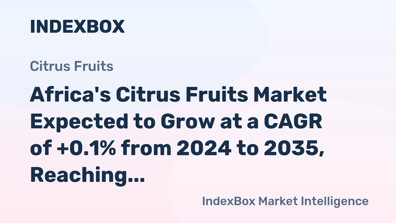 Africa's Citrus Fruits Market Expected to Grow at a CAGR of +0.1% from 2024 to 2035, Reaching 20M Tons