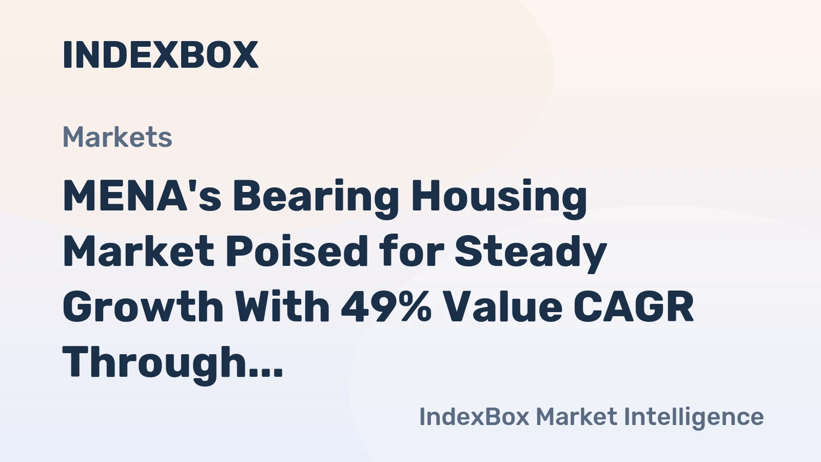MENA's Bearing Housing Market Poised for Steady Growth With 49% Value CAGR Through 2035