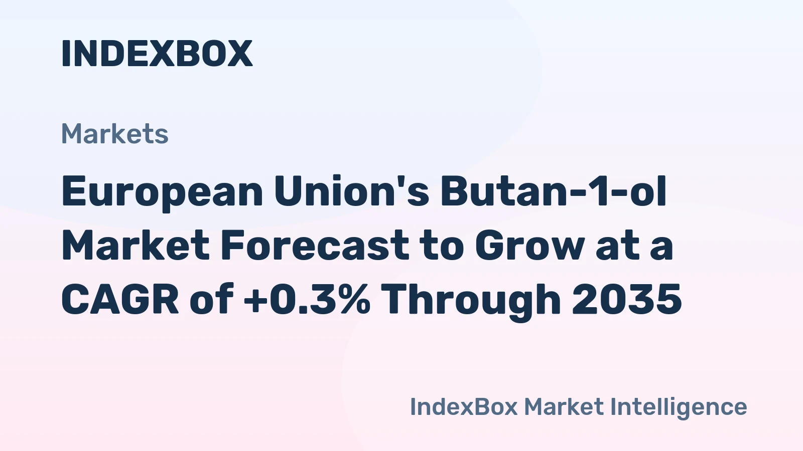 European Union's Butan-1-ol Market Forecast to Grow at a CAGR of +0.3% Through 2035