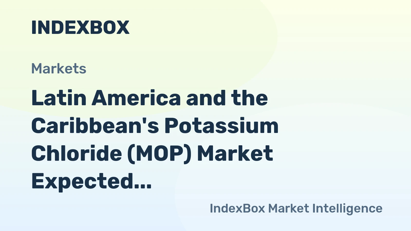 Latin America and the Caribbean's Potassium Chloride (MOP) Market Expected to Grow at 1.8% CAGR Over Next Decade