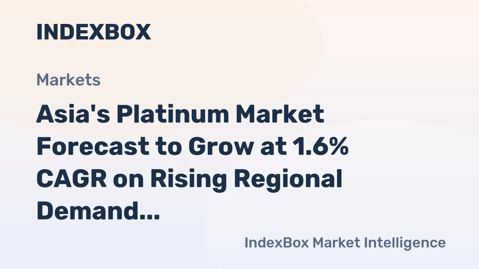 Asia's Platinum Market Forecast to Grow at 1.6% CAGR on Rising Regional Demand