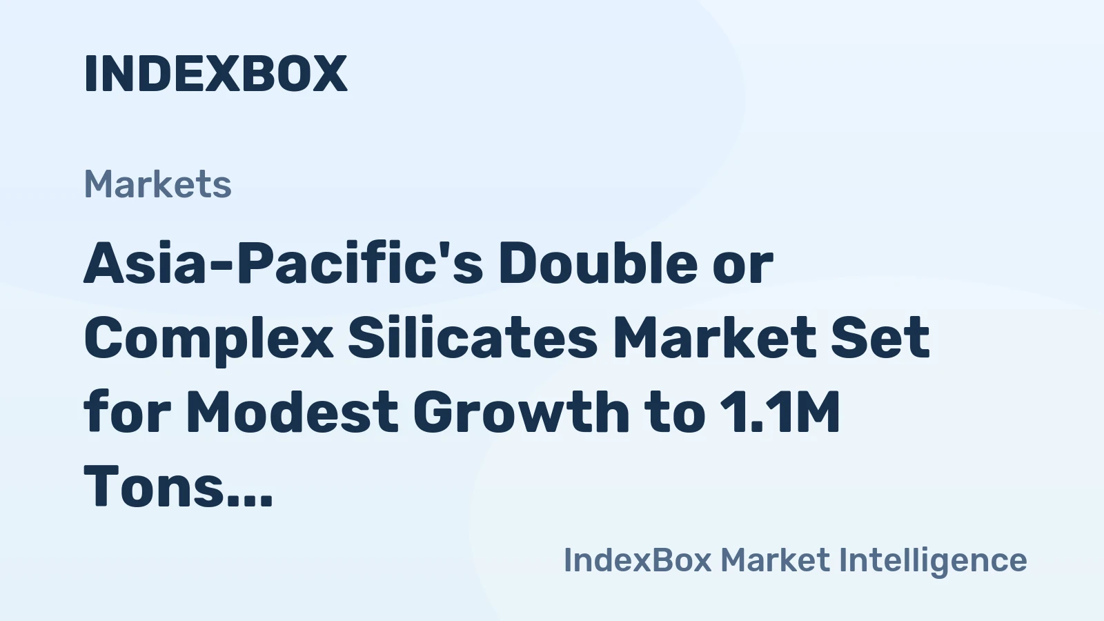 Asia-Pacific's Double or Complex Silicates Market Set for Modest Growth to 1.1M Tons and $3.1B
