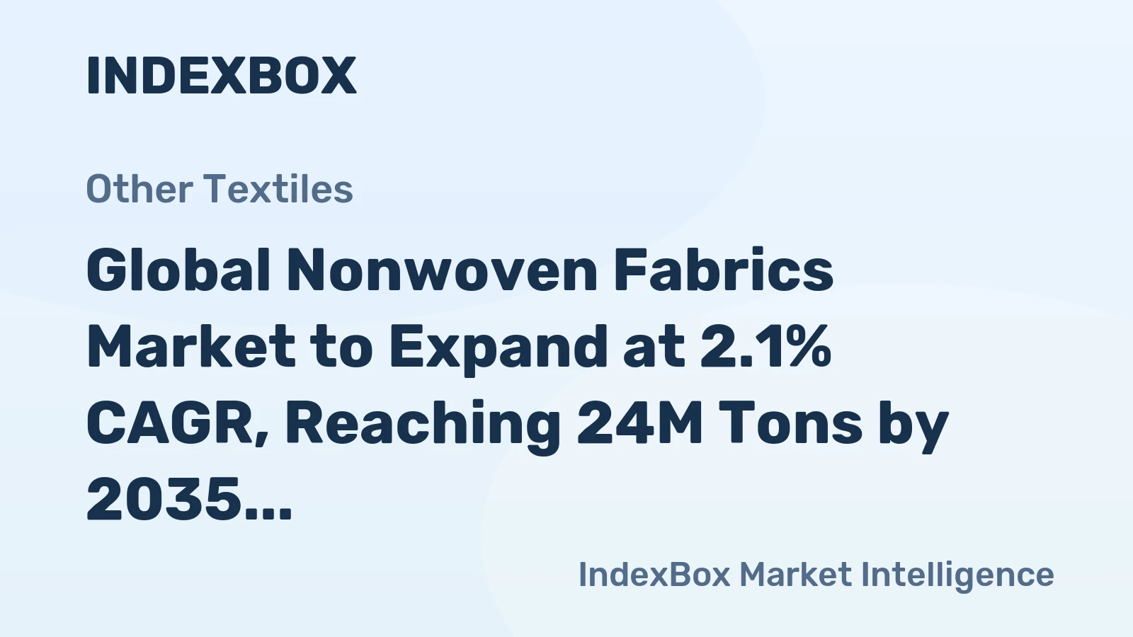Global Nonwoven Fabrics Market to Expand at 2.1% CAGR, Reaching 24M Tons by 2035