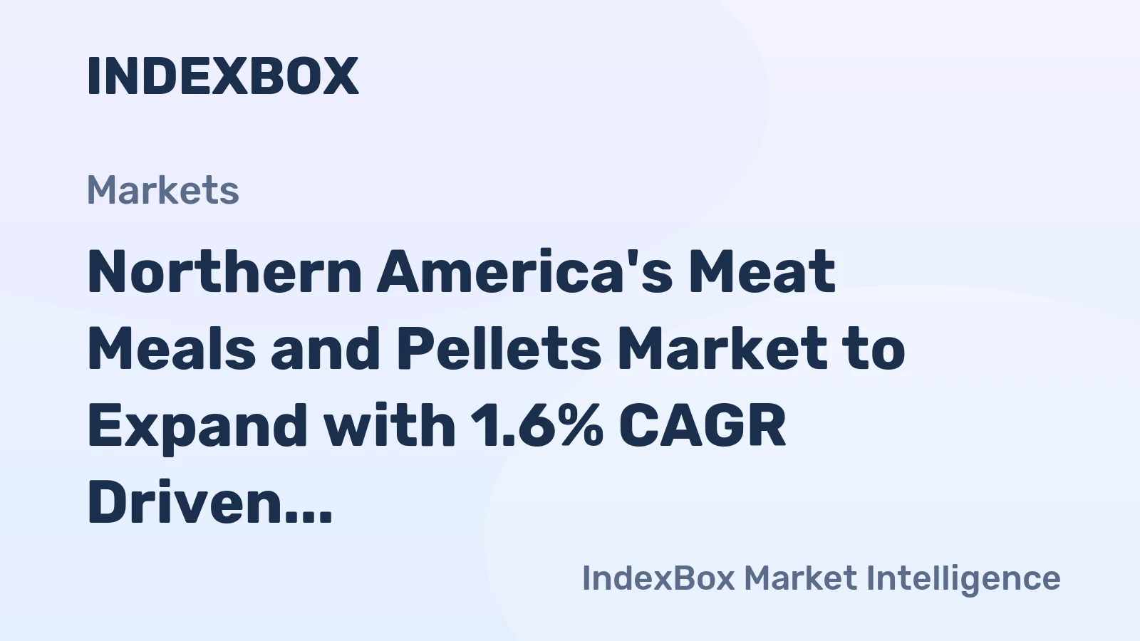 Northern America's Meat Meals and Pellets Market to Expand with 1.6% CAGR Driven by Rising Demand