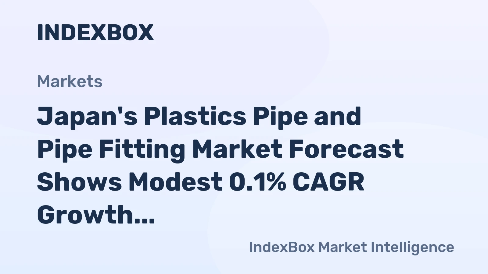 Japan's Plastics Pipe and Pipe Fitting Market Forecast Shows Modest 0.1% CAGR Growth Through 2035