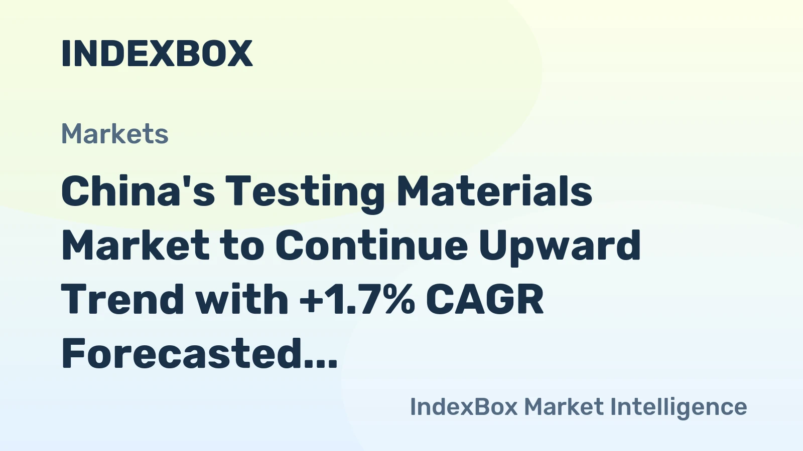 China's Testing Materials Market to Continue Upward Trend with +1.7% CAGR Forecasted