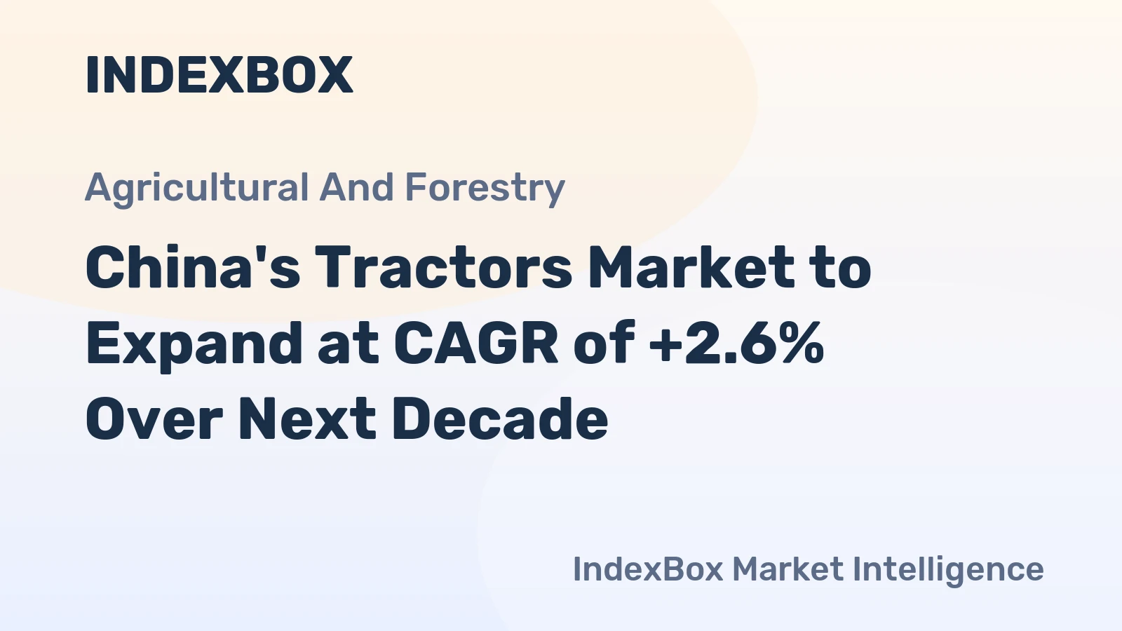 China's Tractors Market to Expand at CAGR of +2.6% Over Next Decade