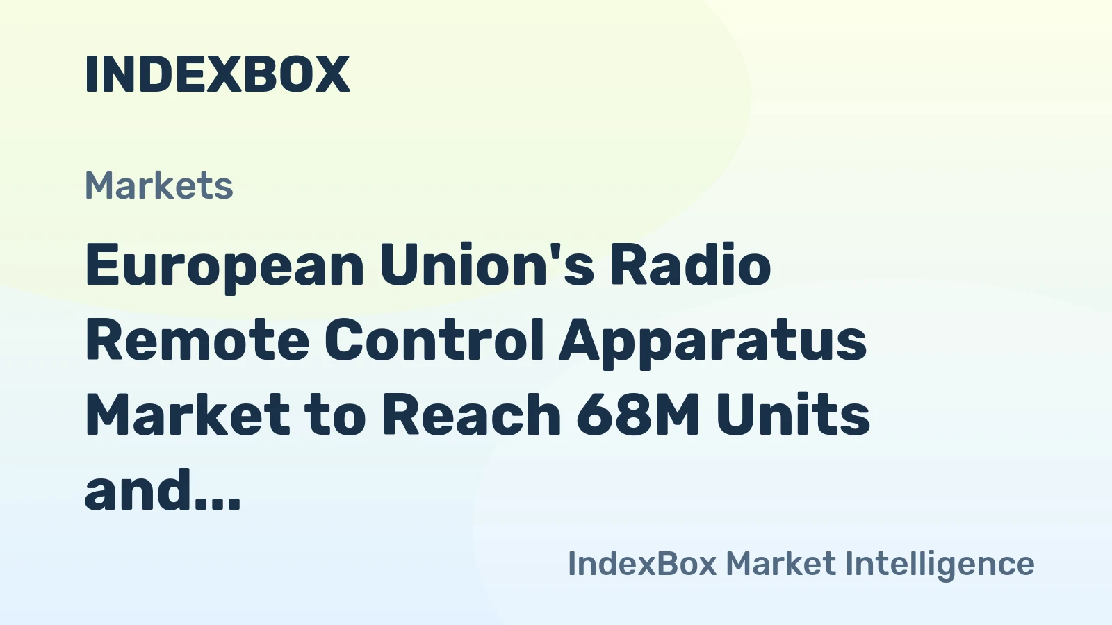 European Union's Radio Remote Control Apparatus Market to Reach 68M Units and $969M by 2035